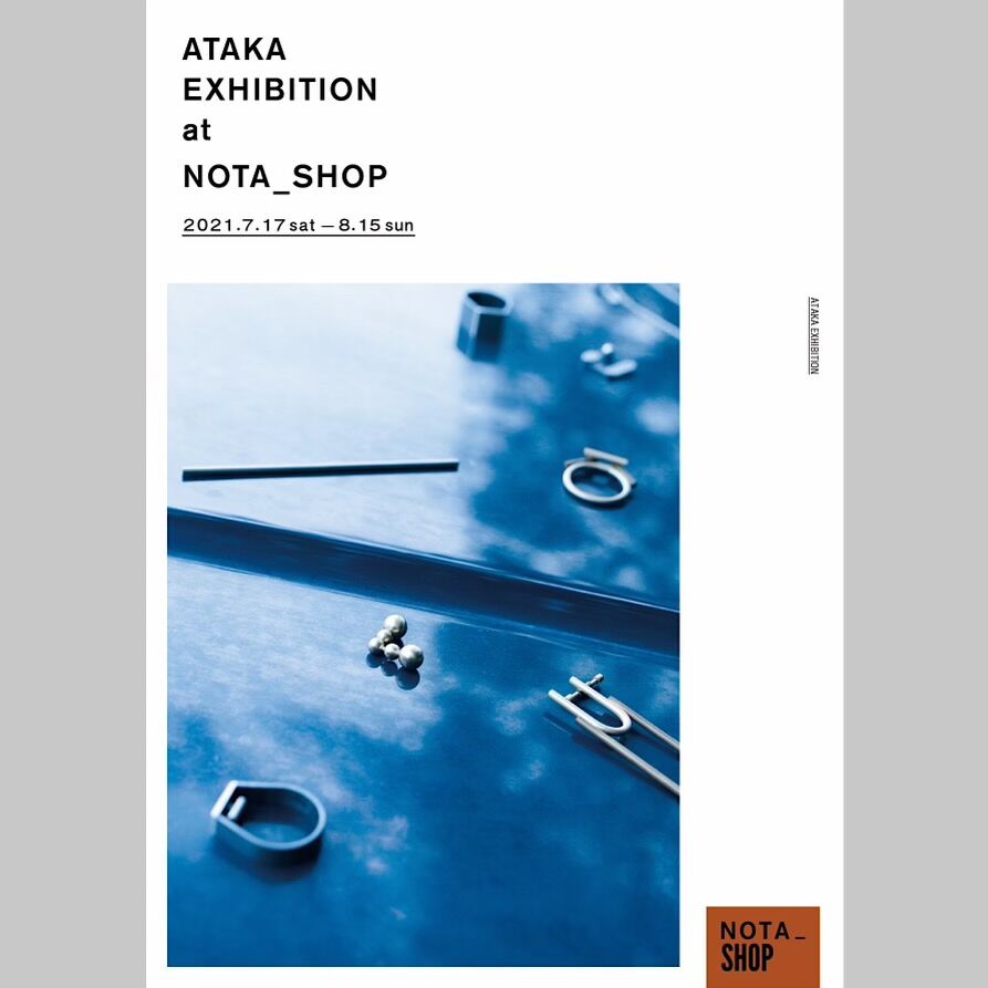 EXHIBITION at NOTA_SHOP • ATAKA