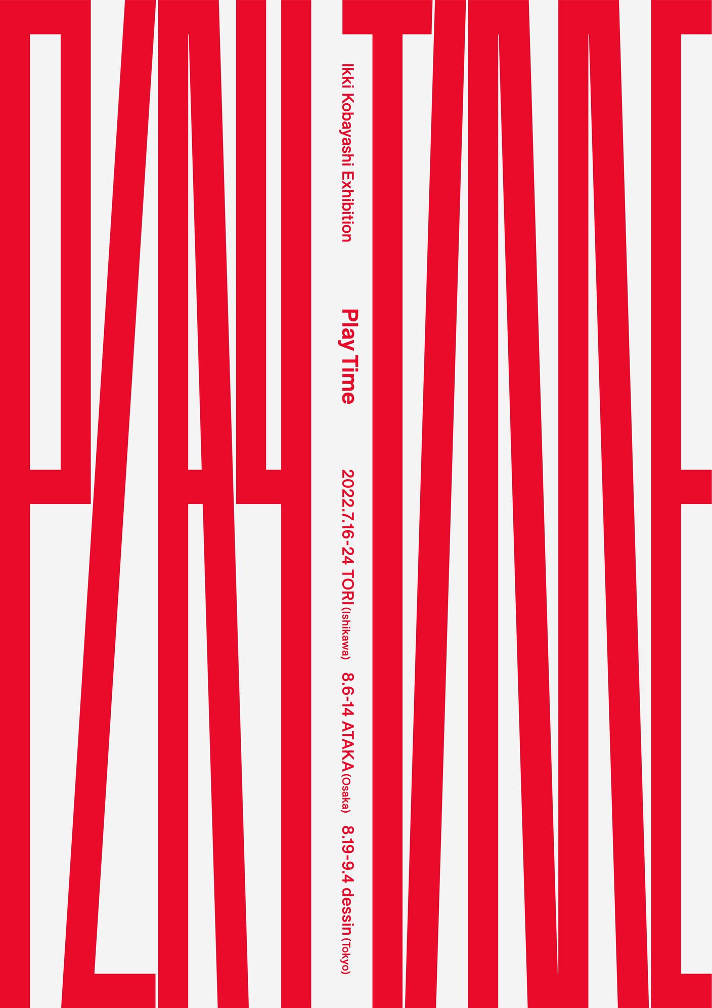 Ikki Kobayashi Exhibition [Play Time] • ATAKA